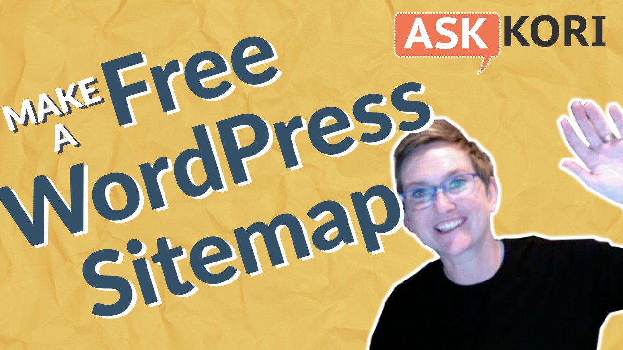 Create a Free Sitemap for your WordPress Website - Ask Kori